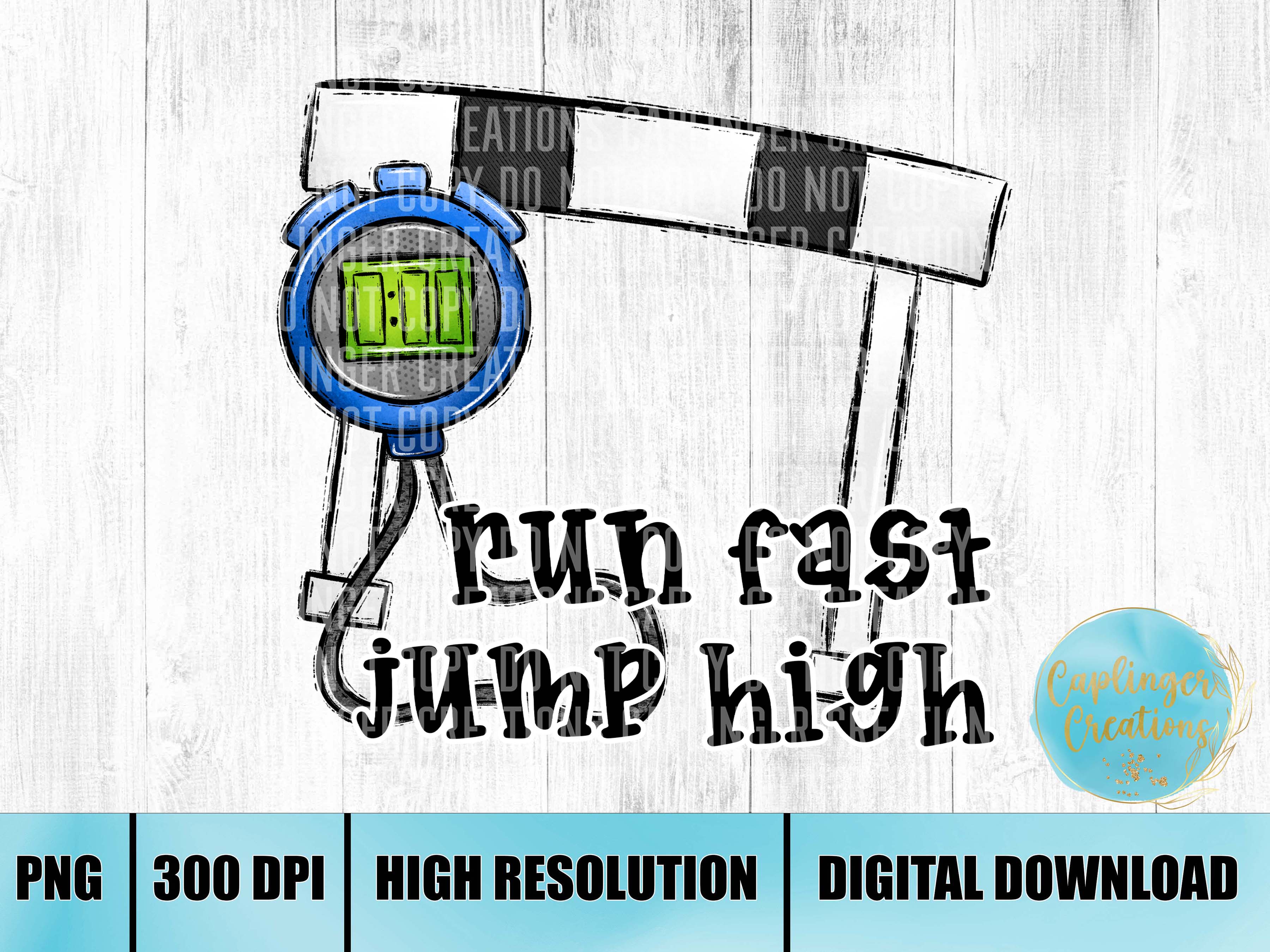 Run fast Jump high - Digital download 300DPI PNG FILE – Caplinger Creations